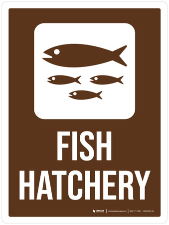 Fish Hatchery Portrait - Wall Sign | Creative Safety Supply