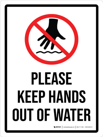 Please Keep Hands Out Of Water Portrait - Wall Sign | Creative Safety ...