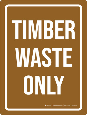Timber Waste Only Portrait - Wall Sign