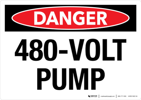 Danger: 480-Volt Pump Landscape - Wall Sign | Creative Safety Supply