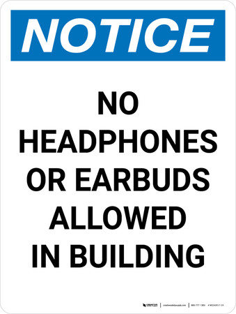 Notice: No Headphones or Earbuds Allowed in Building Portrait - Wall Sign