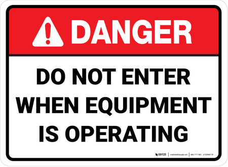 Danger: Do Not Enter When Equipment is Operating Rectangular - Floor Sign