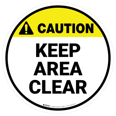 Caution: Keep Area Clear Circular - Floor Sign