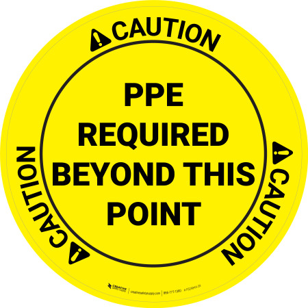 Caution: PPE Required Beyond This Point Circular - Floor Sign