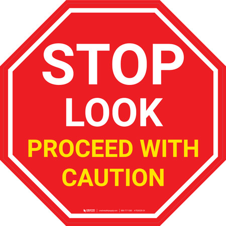STOP - Look - Proceed with Caution Stop Sign - Floor Sign