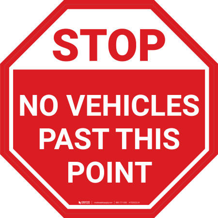 STOP: No Vehicles Past This Point Stop Sign - Floor Sign