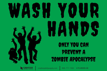 Wash Your Hands - Only You Can Prevent a Zombie Apocalypse Green ...