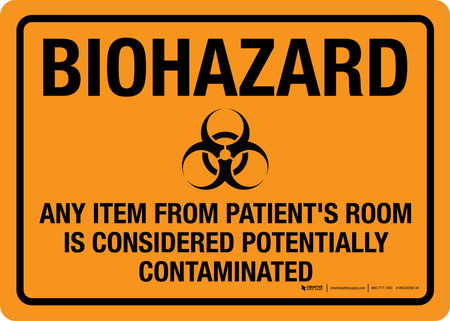 Biohazard: Any Items From Patient's Room Is Considered Potentially ...