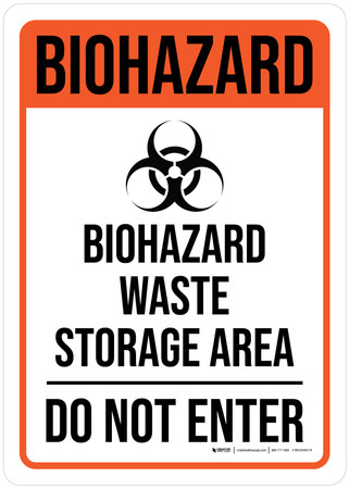Biohazard: Biohazard Waste Storage Area Do Not Enter Portrait - Wall Sign