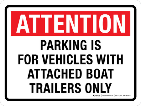 Attention: Parking Is For Vehicles With Attached Boat Trailers Only ...