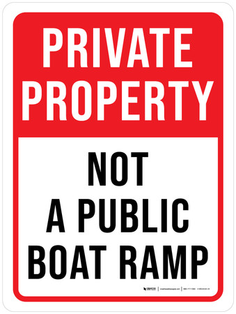 Private Property: Not A Public Boat Ramp Portrait - Wall Sign