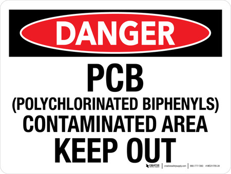 Danger: PCB (Polychlorinated Biphenyls) Contaminated Area Keep Out ...