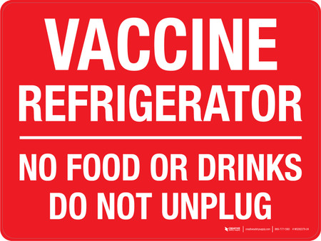 Vaccine Refrigerator No Food Or Drinks - Do Not Unplug Landscape - Wall ...