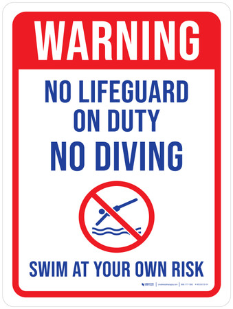Warning: No Lifeguard on Duty No Diving - Swim At Your Own Risk with ...