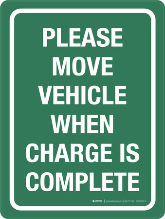 Please Move Vehicle When Charge Is Complete Green Portrait - Wall Sign