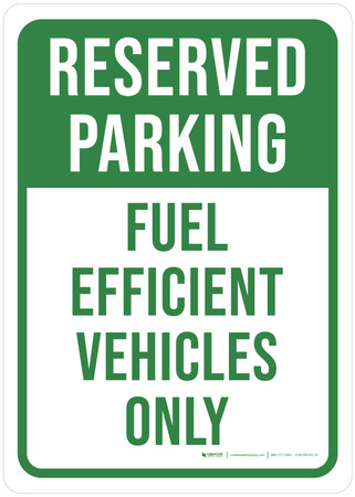 Reserved Parking: Fuel Efficient Vehicles Only Portrait - Wall Sign