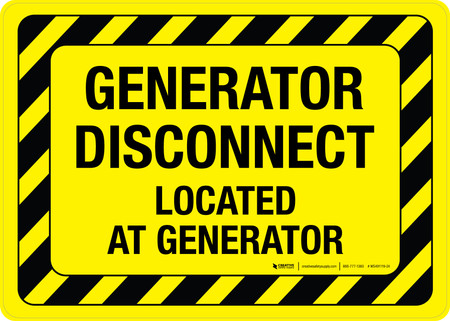 Generator Disconnect Located At Generator Hazard Landscape - Wall Sign