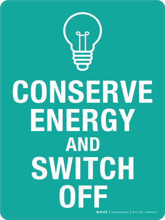 Conserve Energy And Switch Off Portrait - Wall Sign
