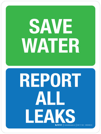 Save Water - Report All Leaks Portrait - Wall Sign