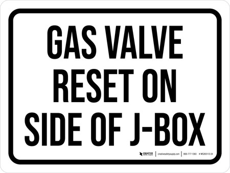 Gas Valve Reset On Side Of J-Box Landscape - Wall Sign