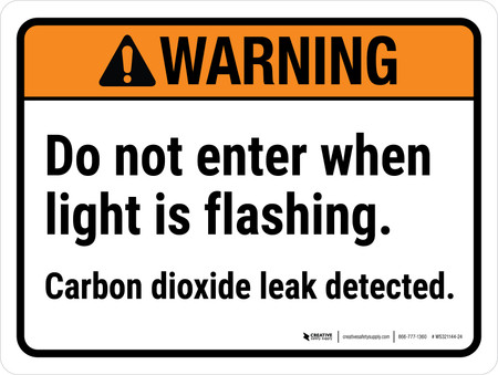Warning: Do Not Enter When Light Is Flashing Carbon Dioxide Leak ...