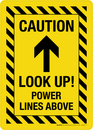 Caution: Look Up Power Lines Above (Arrow Up) Landscape - Wall Sign ...