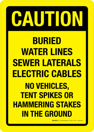 Caution: Buried Water Lines - Sewer Laterals - Electric Cables Portrait ...