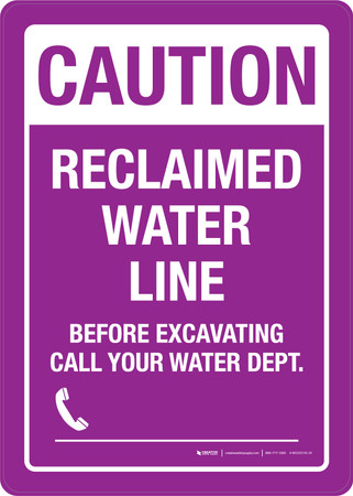 Caution - Reclaimed Water Line - Before Excavating Call Your Water Dept ...