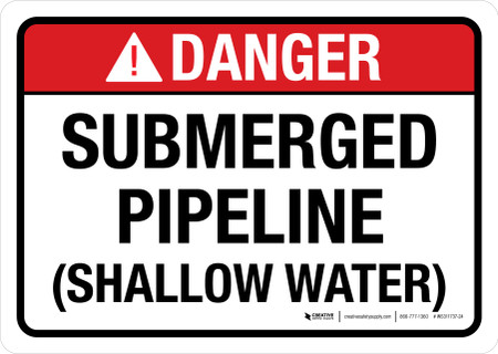 Danger: Submerged Pipeline (Shallow Water) ANSI Landscape - Wall Sign ...