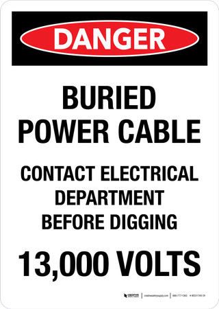 Danger: Buried Power Cable Contact Electrical Department Before Digging ...