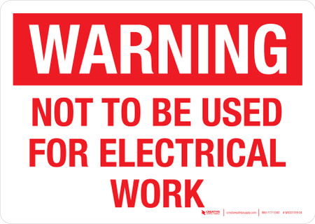 Warning: Not To Be Used For Electrical Work Landscape - Wall Sign ...