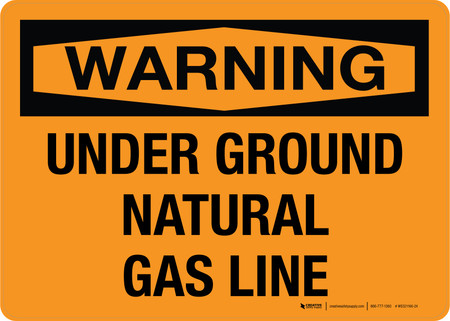 Warning: Under Ground Natural Gas Line Landscape - Wall Sign