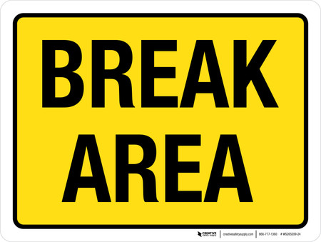 Break Area Yellow Landscape - Wall Sign | Creative Safety Supply