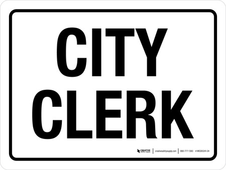 City Clerk White Landscape - Wall Sign | Creative Safety Supply