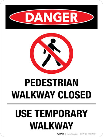 Danger: Pedestrian Walkway Closed - Use Temporary Walkway Portrait ...