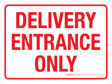 Delivery Entrance Only Landscape - Wall Sign