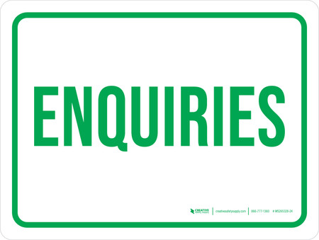 Enquiries Green Landscape - Wall Sign | Creative Safety Supply