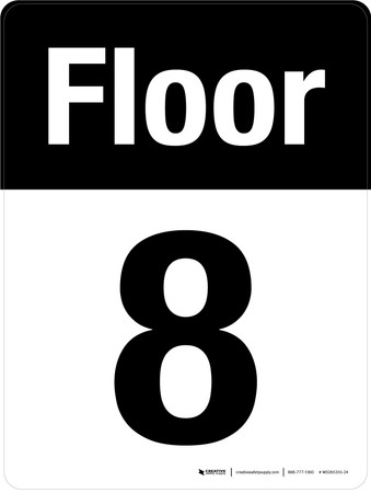 Floor 8 Black/White Portrait - Wall Sign | Creative Safety Supply