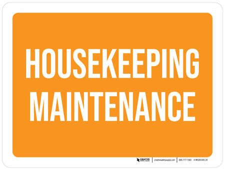 Housekeeping Maintenance Orange Landscape - Wall Sign | Creative Safety ...
