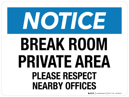 Notice: Break Room Private Area Please Respect Nearby Offices Landscape ...