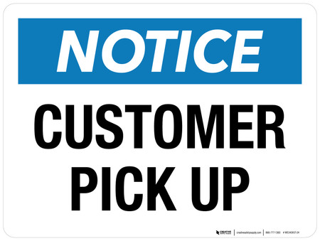 Notice: Customer Pick Up Landscape - Wall Sign