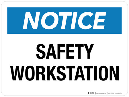 Notice: Safety Workstation Landscape - Wall Sign | Creative Safety Supply