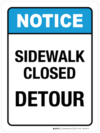 Notice: Sidewalk Closed ANSI Portrait - Wall Sign