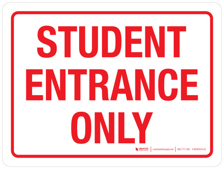 Student Entrance Only Red Landscape - Wall Sign