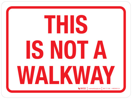 This Is Not A Walkway Landscape - Wall Sign