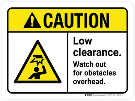 Caution: Low Clearance Watch Out For Obstacles Overhead ANSI Landscape ...