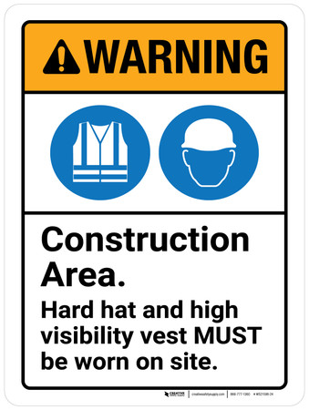 Warning: Construction Area Hard Hat And High Visibility Vest Must Be ...