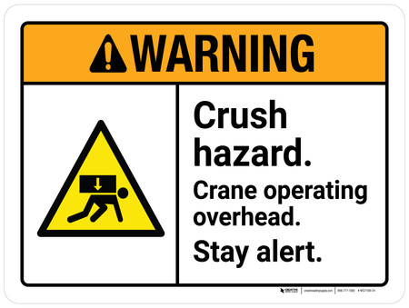 Warning: Crush Hazard Crane Operating Overhead Stay Alert ANSI ...