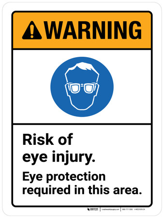 Warning: Risk Of Eye Enjury Eye Protection Required In This Area ANSI ...
