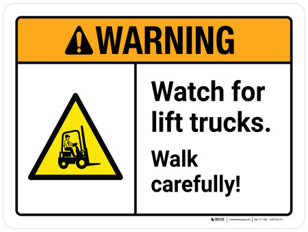 Warning: Watch For Lift Trucks Walk Carefully ANSI Landscape - Wall Sign